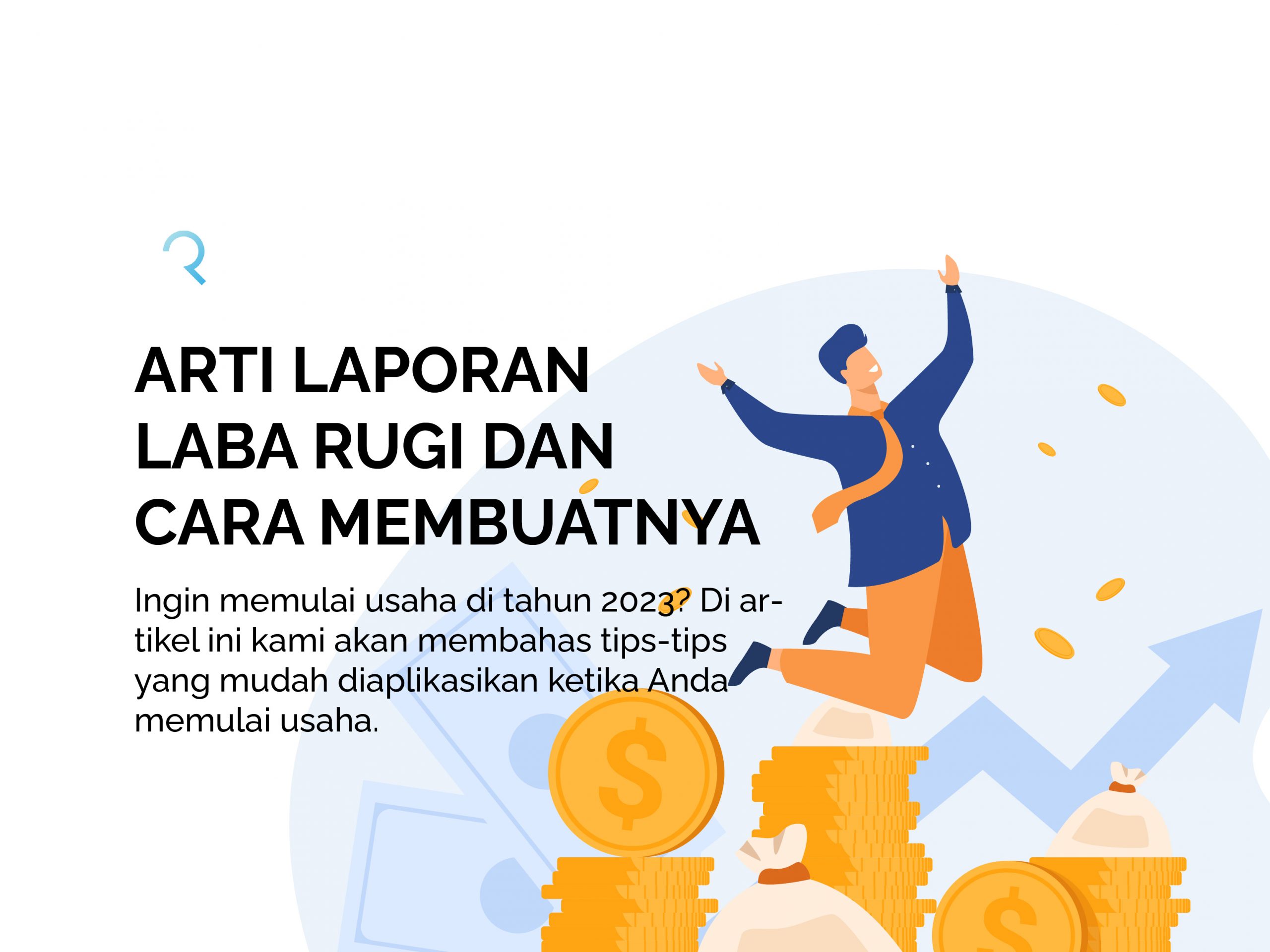 Arti Laporan Laba Rugi Dan Cara Membuatnya - Refine Accounting